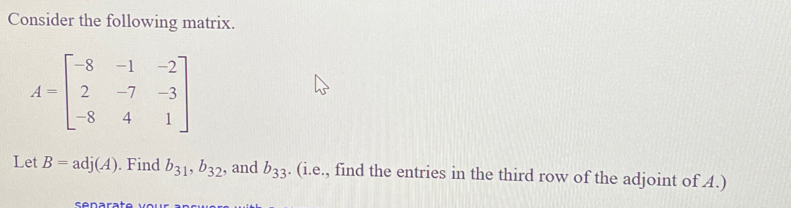 Solved Consider the following matrix.A=[-8-1-22-7-3-841]Let | Chegg.com