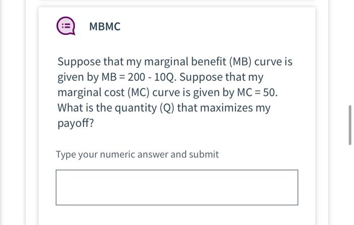 Solved e MBMC Suppose that my marginal benefit (MB) curve is | Chegg.com