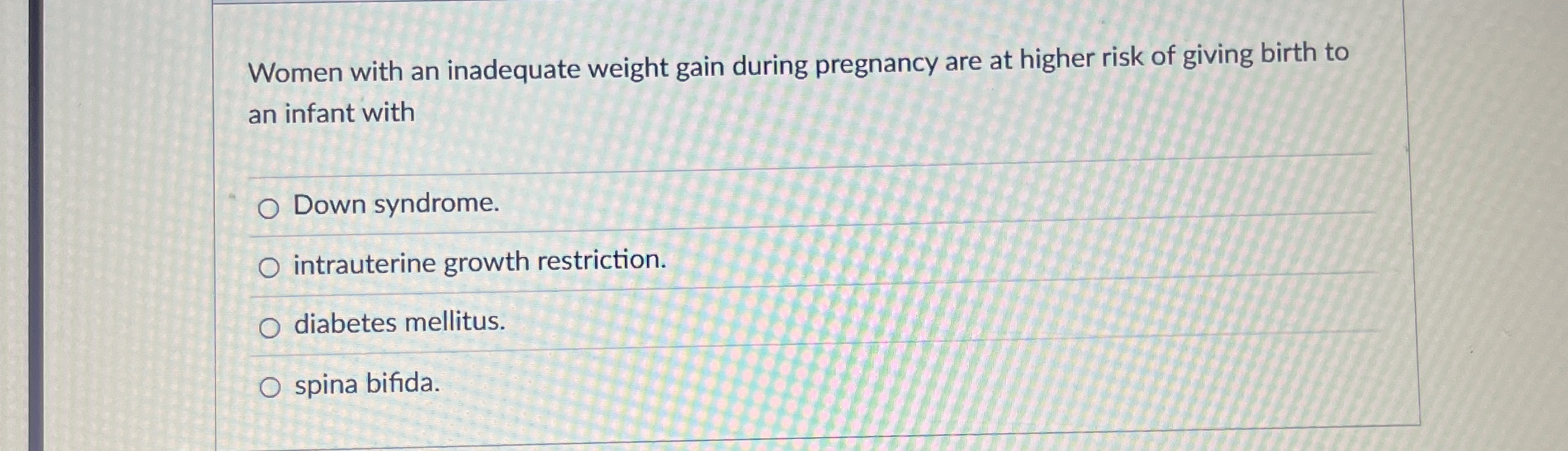 Solved Women with an inadequate weight gain during pregnancy | Chegg.com