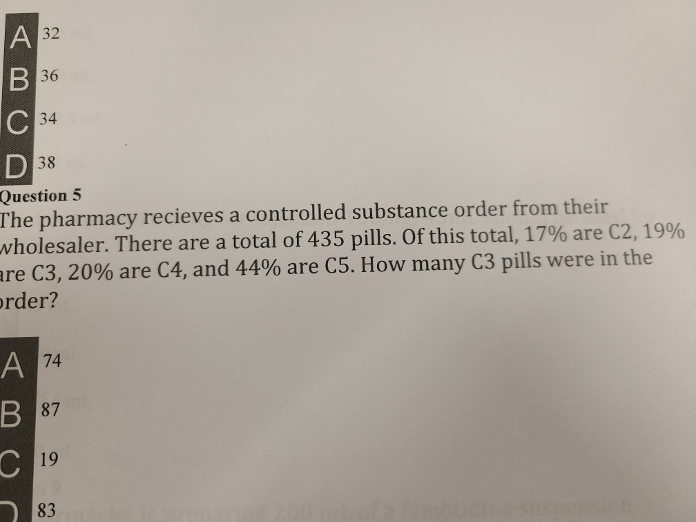 Solved A 32 B 36 C 34 D 38 Question 5 The pharmacy recieves | Chegg.com