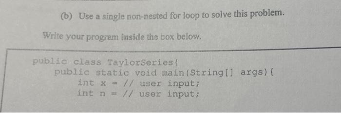 Solved use java1. Consider the following taylor series | Chegg.com
