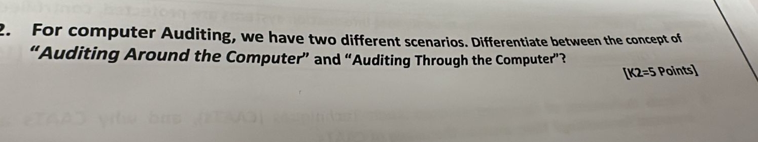 Solved For computer Auditing, we have two different | Chegg.com