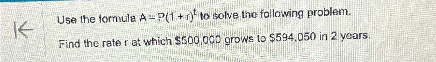 Solved Use the formula A=P(1+r)t ﻿to solve the following | Chegg.com