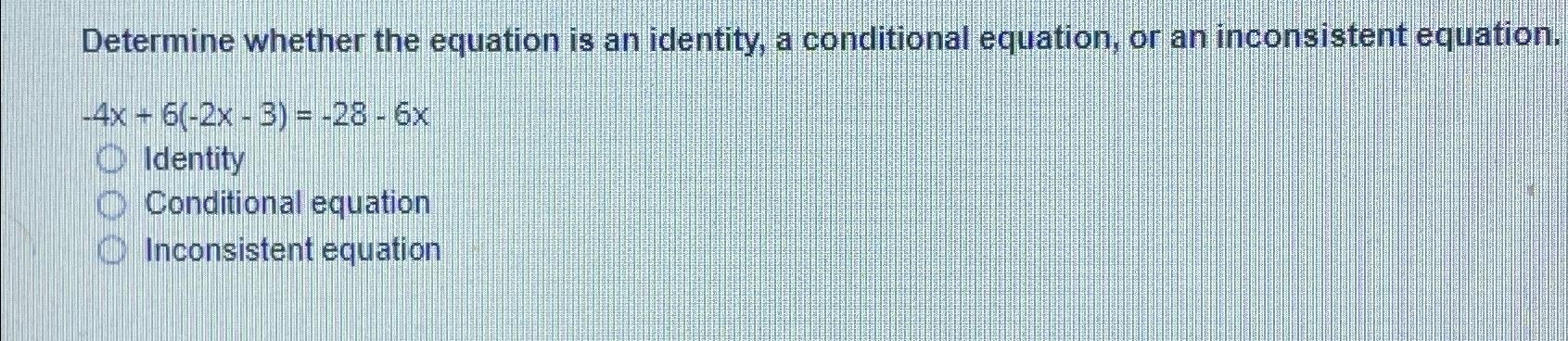 Solved Determine whether the equation is an identity, a | Chegg.com