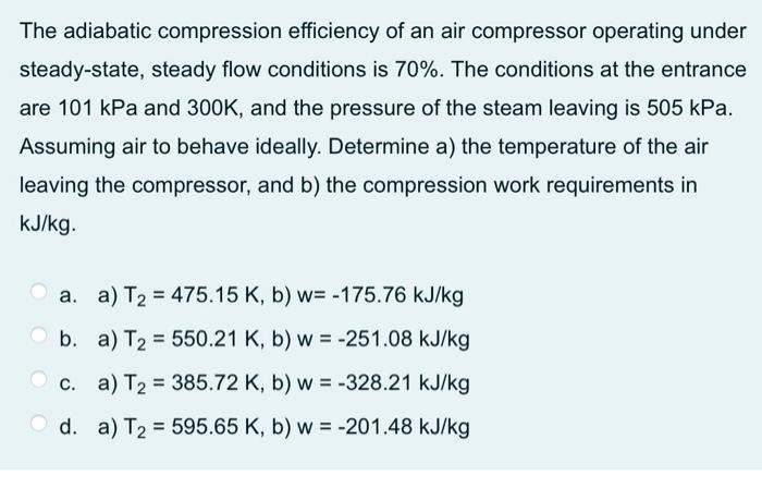 Solved The adiabatic compression efficiency of an air | Chegg.com