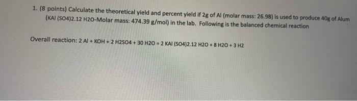 Solved 1. (8 points) Calculate the theoretical yield and | Chegg.com