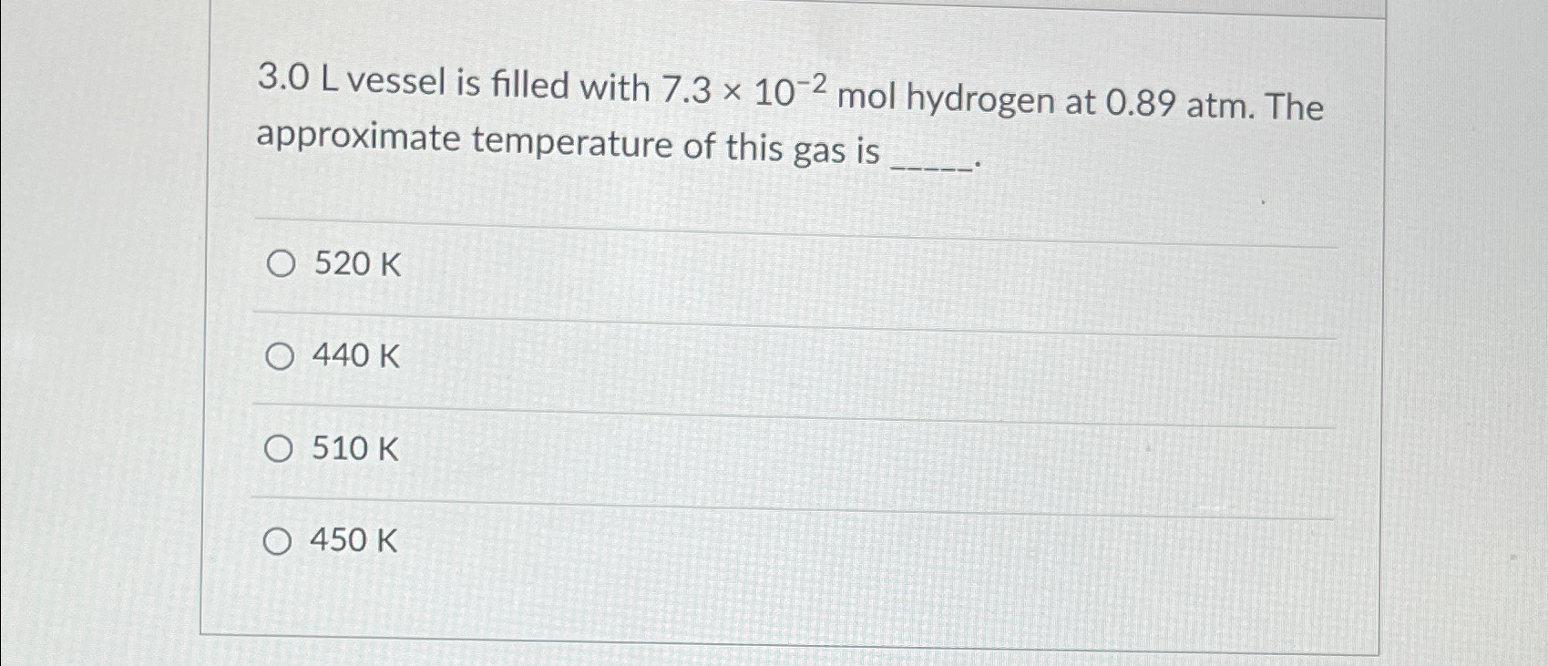 Solved 3.0 L ﻿vessel is filled with 7.3×10-2mol hydrogen at | Chegg.com
