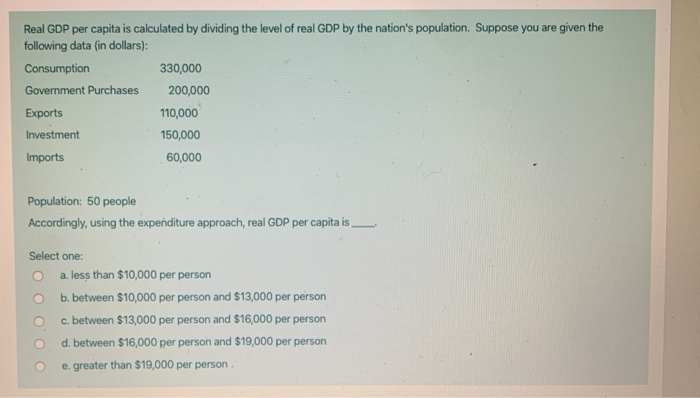 Solved Real GDP per capita is calculated by dividing the | Chegg.com