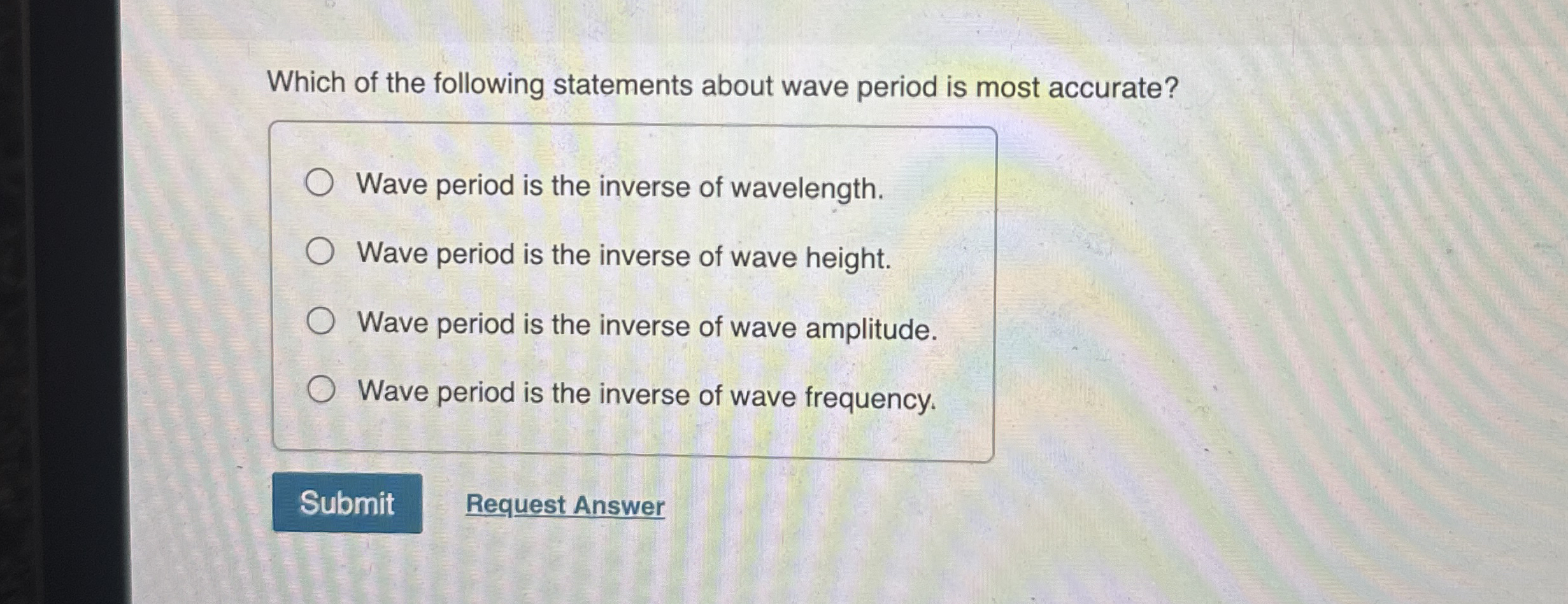 Solved Which of the following statements about wave period | Chegg.com