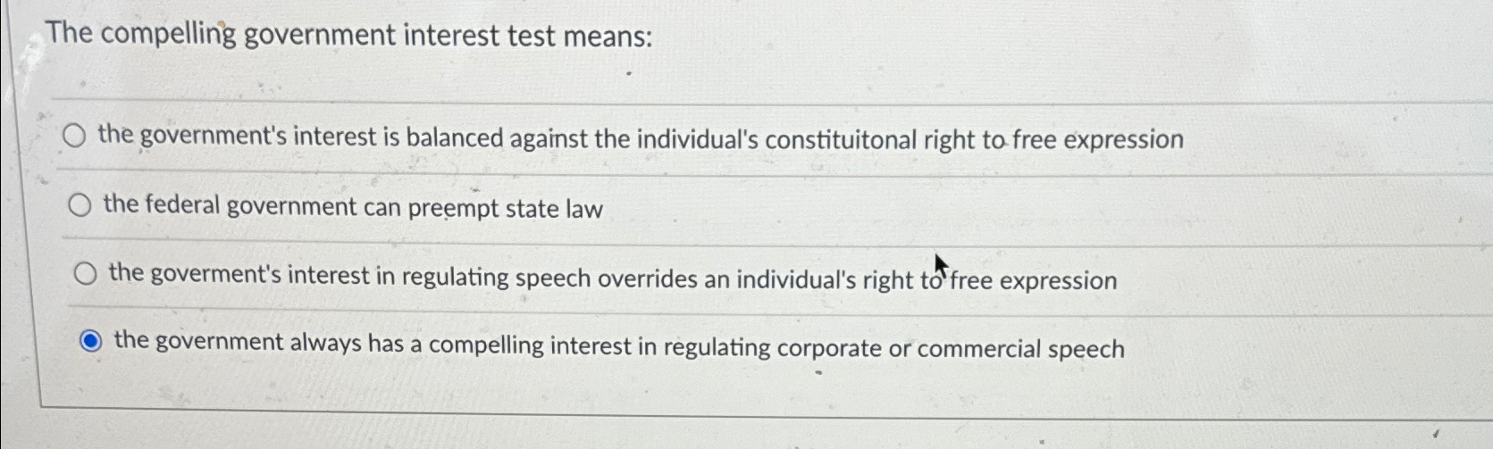 Solved The compelling government interest test means:the | Chegg.com