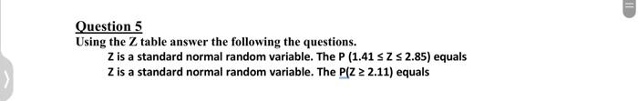 Solved Question 5 Using the Z table answer the following the | Chegg.com