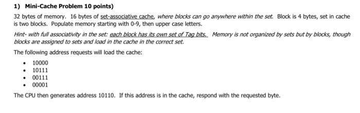 Solved 1) Mini-Cache Problem 10 points) 32 bytes of memory. | Chegg.com
