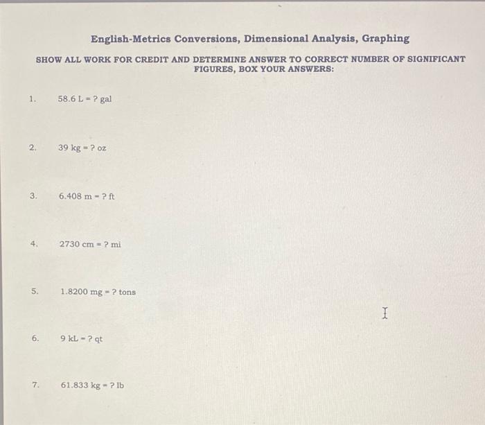 Solved English-Metrics Conversions, Dimensional Analysis, | Chegg.com