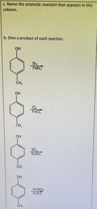 Solved Name the aromatic reactant that appears in this | Chegg.com