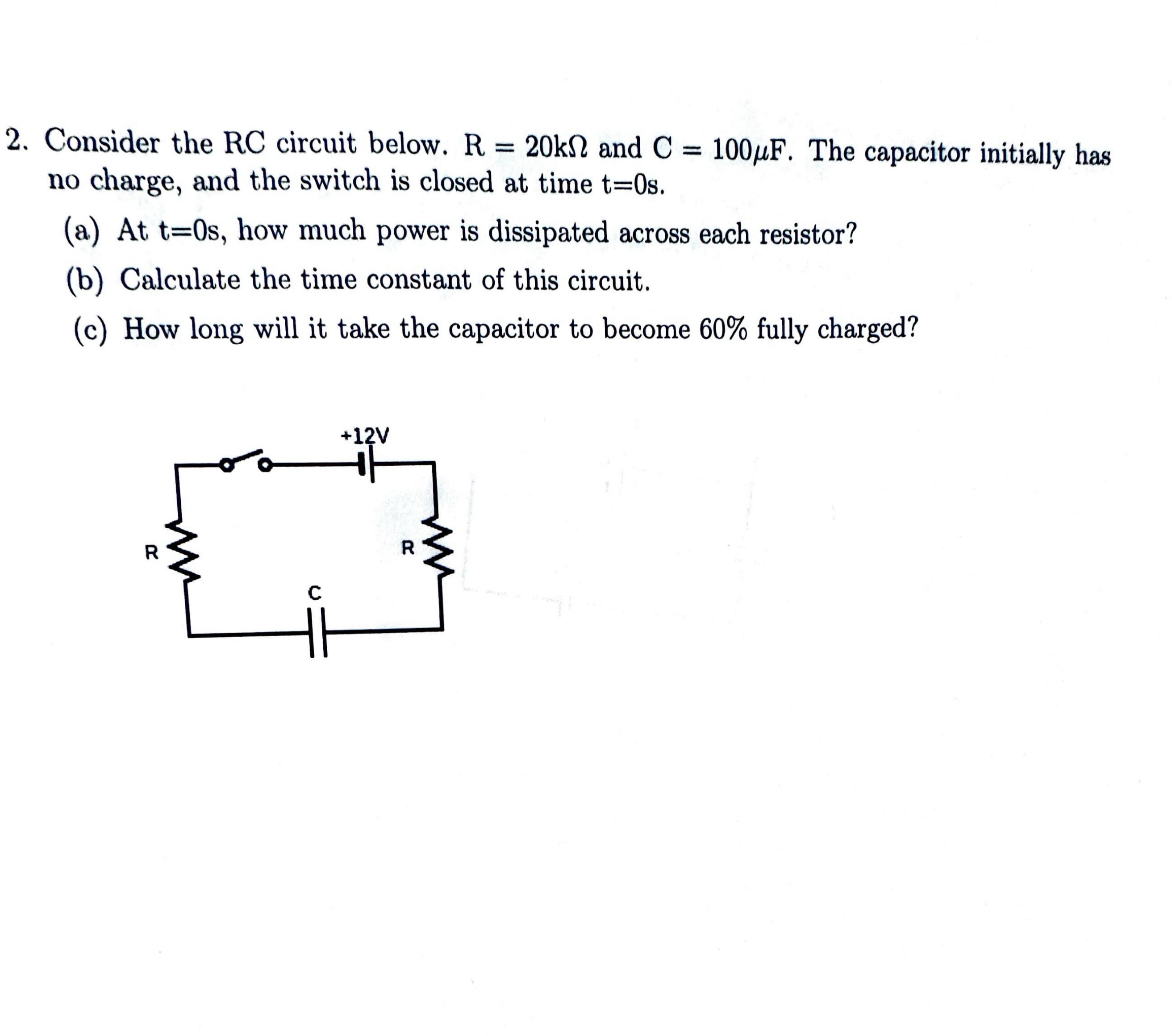 Solved Consider the RC ﻿circuit below. R=20kΩ ﻿and C=100μF. | Chegg.com