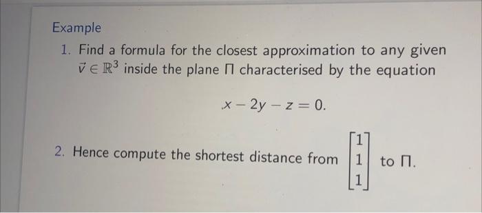 Solved Example 1. Find a formula for the closest | Chegg.com