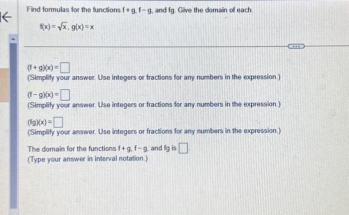 Solved Find formulas for the functions f+g,f−g, and fg. Give | Chegg.com