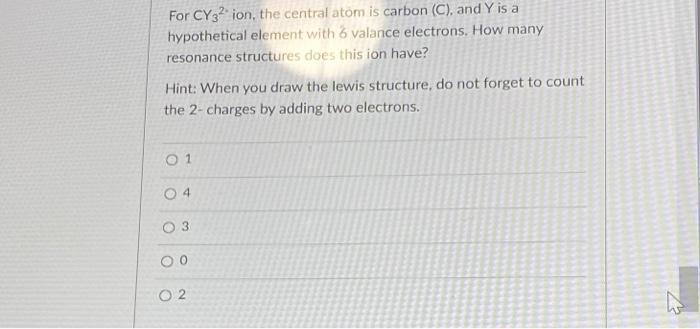 Solved For CY32 ion, the central atom is carbon (C), and Y | Chegg.com