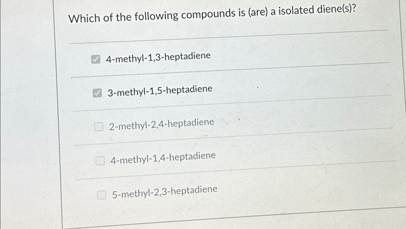 Solved Which of the following compounds is (are) ﻿a isolated | Chegg.com