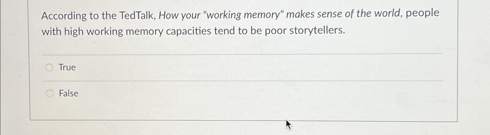 Solved According to the TedTalk, How your "working memory" | Chegg.com