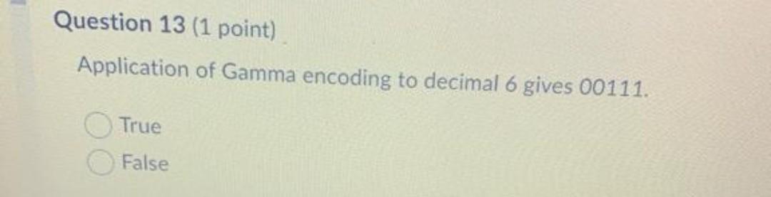 Solved Question 13 (1 point) Application of Gamma encoding | Chegg.com