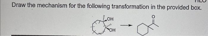 Solved Draw the mechanism for the following transformation | Chegg.com