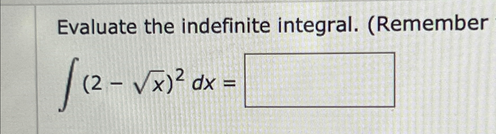 Solved Evaluate the indefinite integral. | Chegg.com