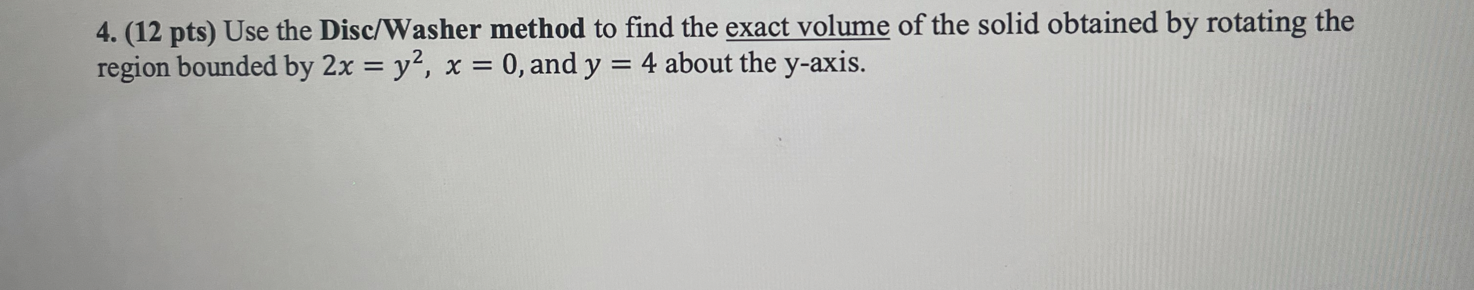 Solved (12 ﻿pts) ﻿Use the Disc/Washer method to find the | Chegg.com