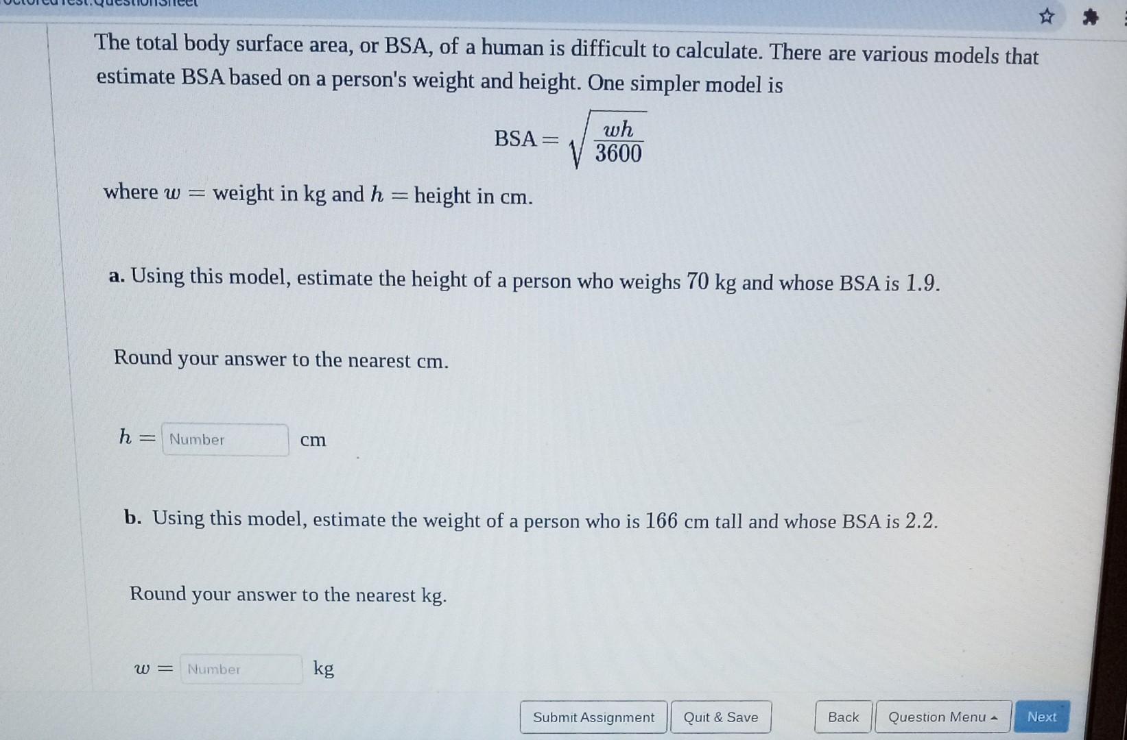[Solved]: The total body surface area, or BSA, of