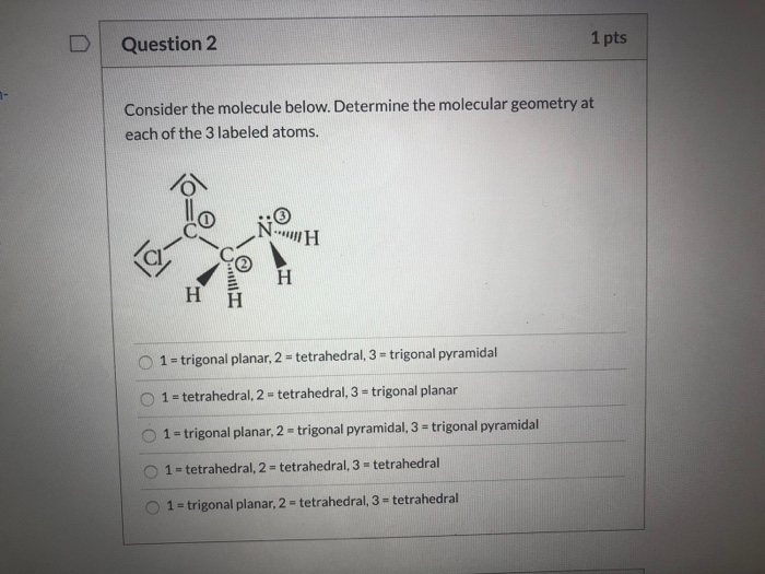 Solved Question 2 1 pts Consider the molecule below. | Chegg.com
