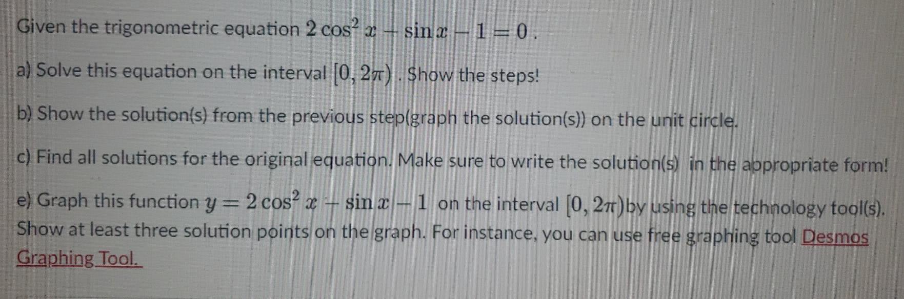 Solved Given the trigonometric equation 2 cosa sina 1=0 x x | Chegg.com