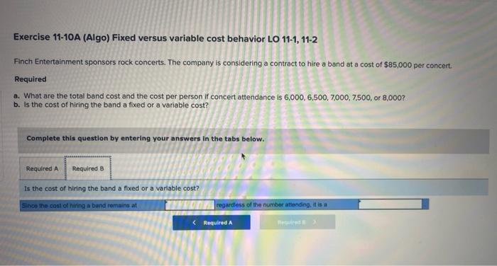 Solved Exercise 11-10A (Algo) Fixed versus variable cost | Chegg.com