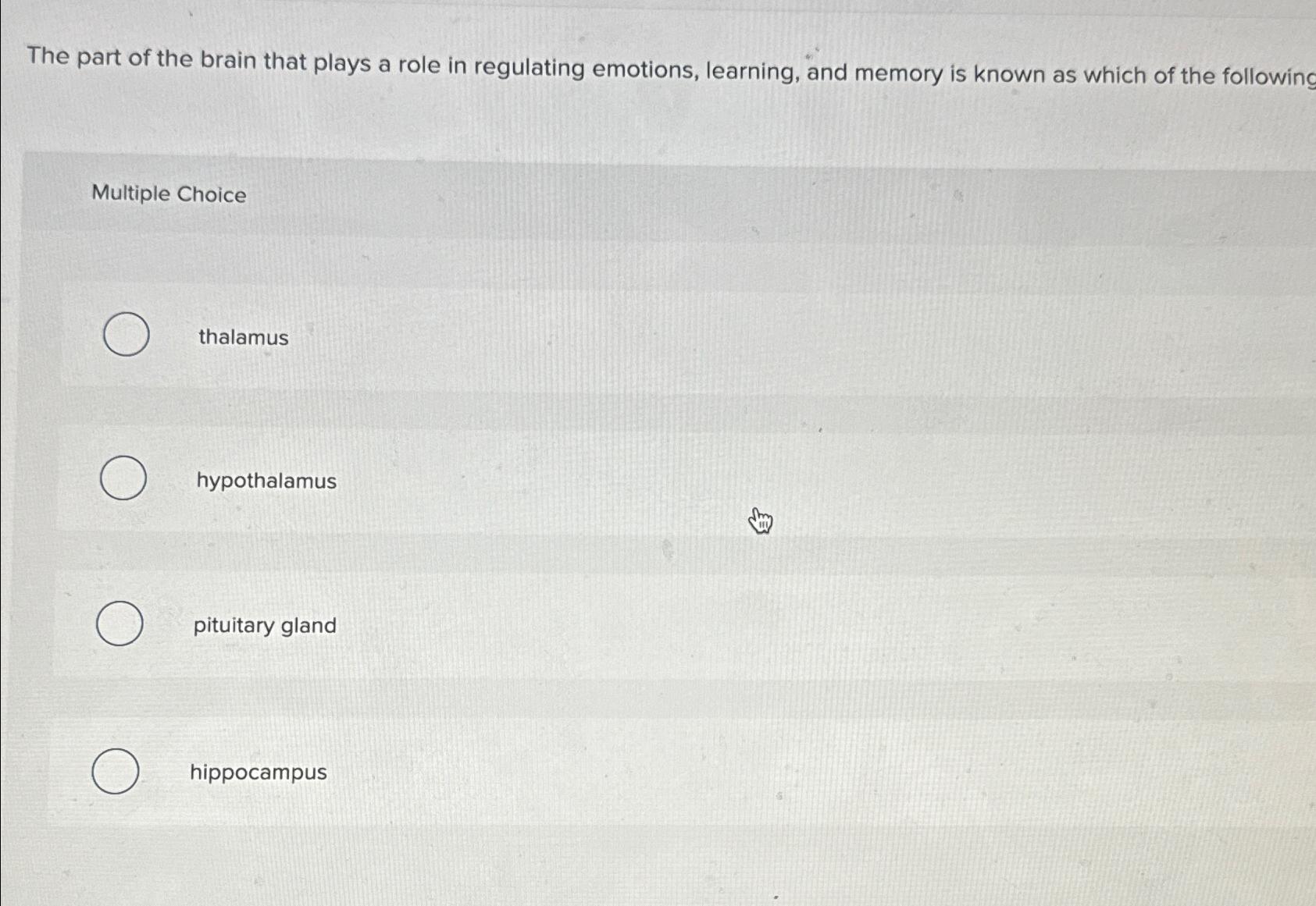 Solved The part of the brain that plays a role in regulating | Chegg.com