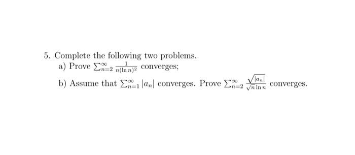 Solved 5. Complete the following two problems. a) Prove | Chegg.com