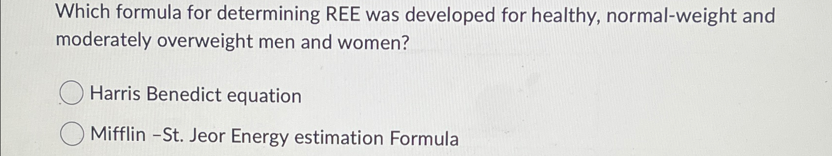 Solved Which formula for determining REE was developed for | Chegg.com
