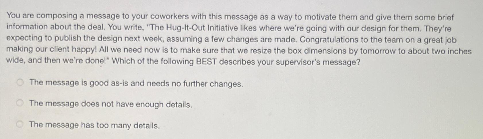 Solved You are composing a message to your coworkers with | Chegg.com