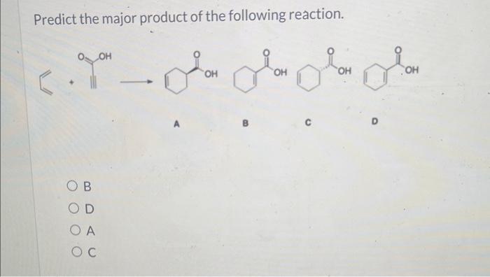 Solved Predict the major product of the following reaction. | Chegg.com