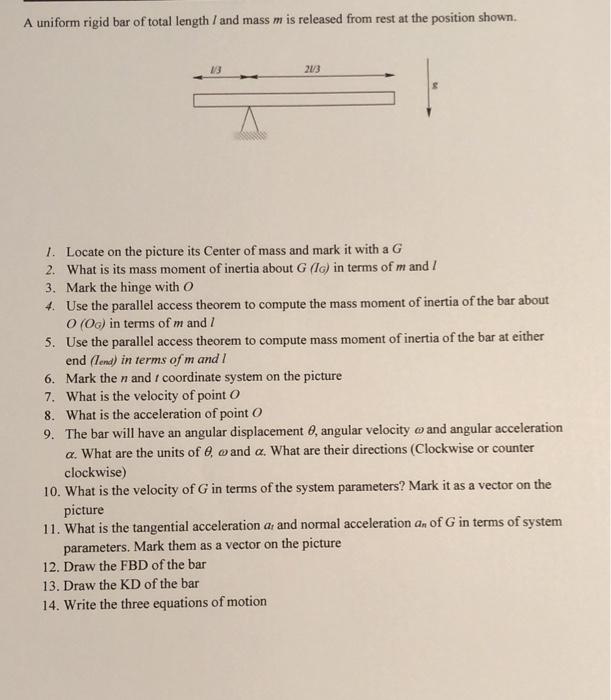 Solved A uniform rigid bar of total length / and mass m is | Chegg.com