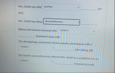 Solved Match the term pruritusdermatofibromaonychectomy | Chegg.com
