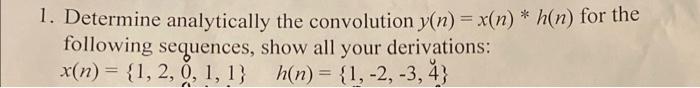 Solved 1. Determine analytically the convolution | Chegg.com
