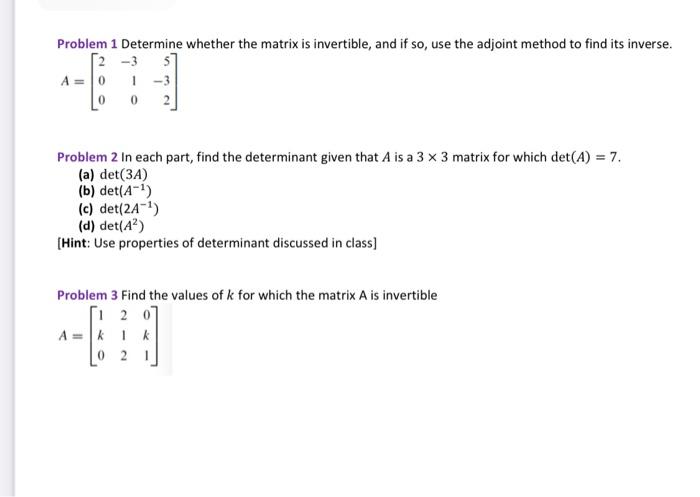 Solved Problem 1 Determine whether the matrix is invertible, | Chegg.com