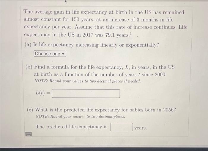 Solved The average gain in life expectancy at birth in the | Chegg.com