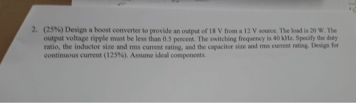 Solved 2. (2595) Design a boost converter to provide an | Chegg.com