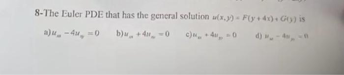 Solved 8-The Euler PDE that has the general solution | Chegg.com