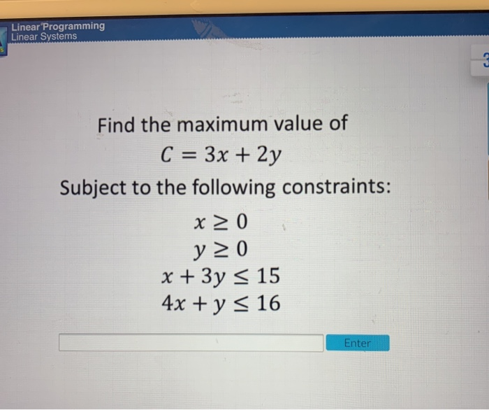 Solved Linear Programming Linear Systems Find the maximum | Chegg.com