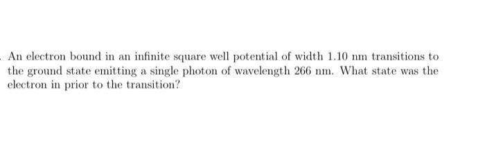 Solved An electron bound in an infinite square well | Chegg.com