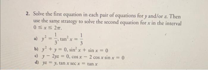 Solved 2. Solve the first equation in each pair of equations | Chegg.com