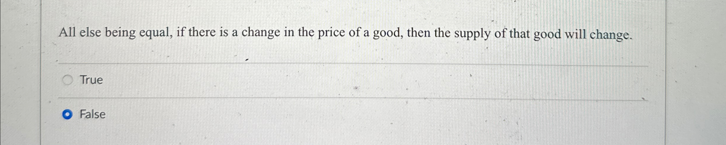 Solved All else being equal, if there is a change in the | Chegg.com
