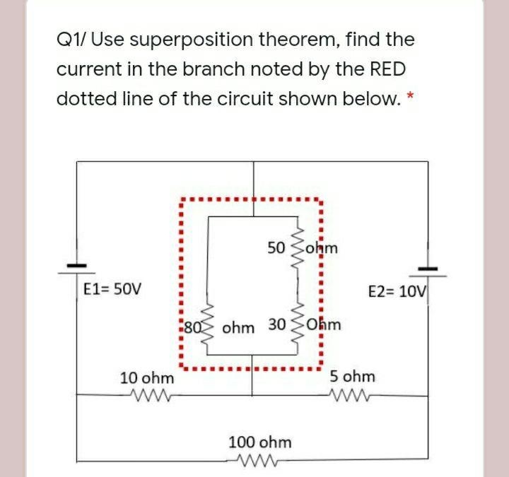 Solved Q1/ Use superposition theorem, find the current in | Chegg.com