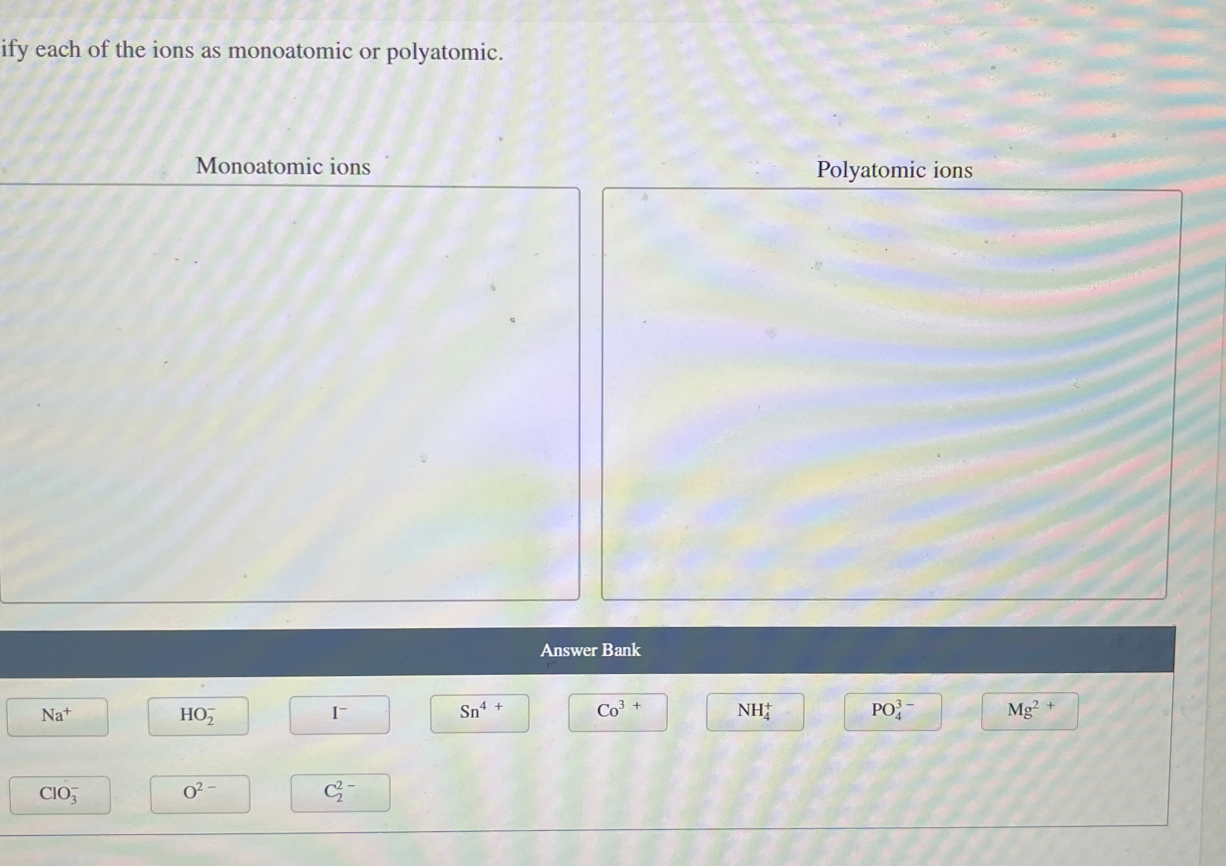 Solved ify each of the ions as monoatomic or | Chegg.com